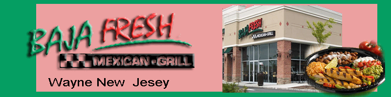 BAJA Fresh of Wayne Home Page